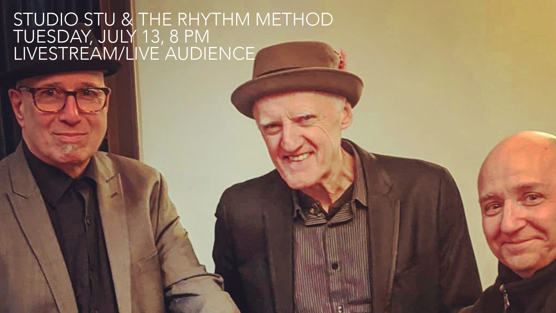 Studio Stu & The Rhythm Method, July 13, 8 PM Livestream/ Live Audience