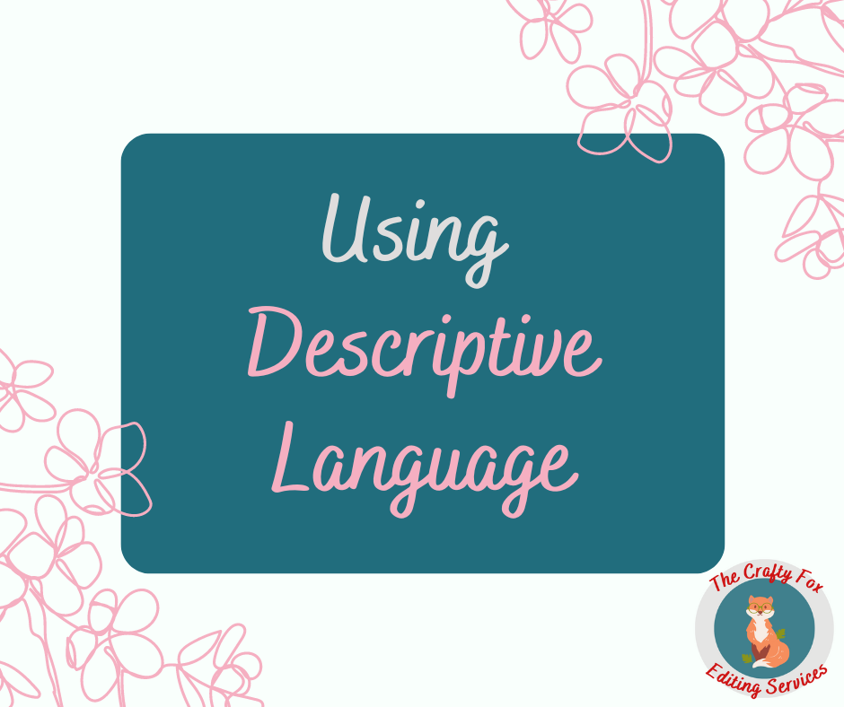 Using Descriptive Language - by Leah Rambadt