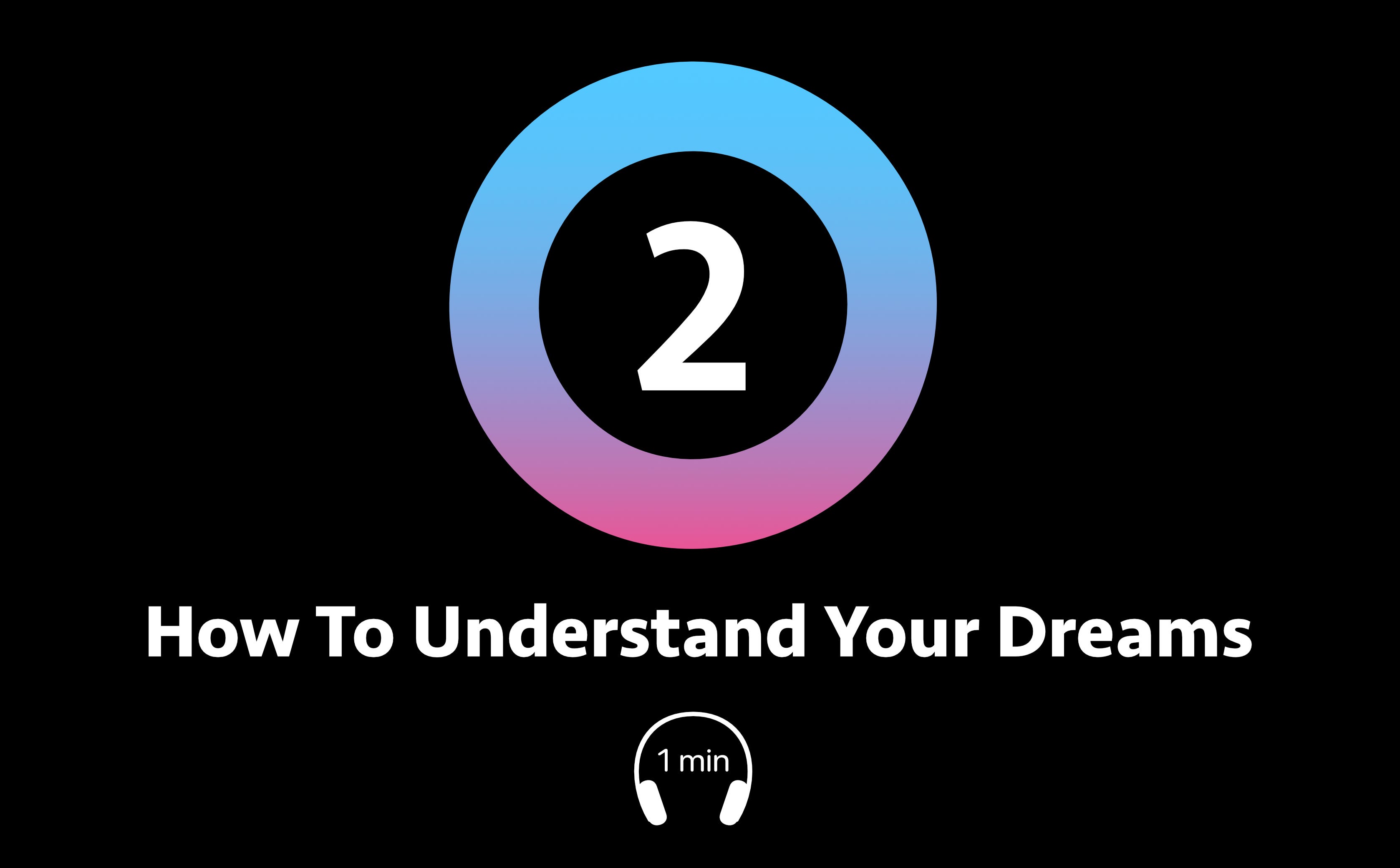 How-To Understand Your Dreams #2 - by Dreamer One