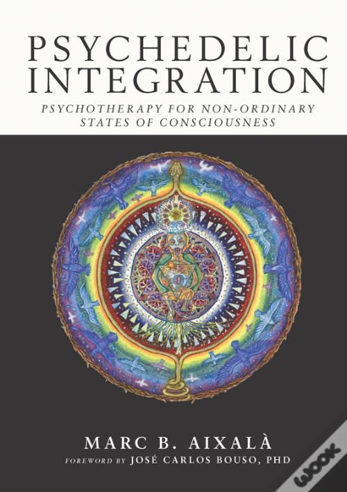 Book review: Psychedelic Integration by Marc Aixala