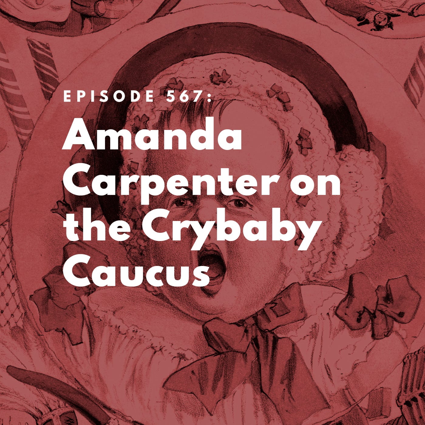 Amanda Carpenter on the Crybaby Caucus - The Bulwark