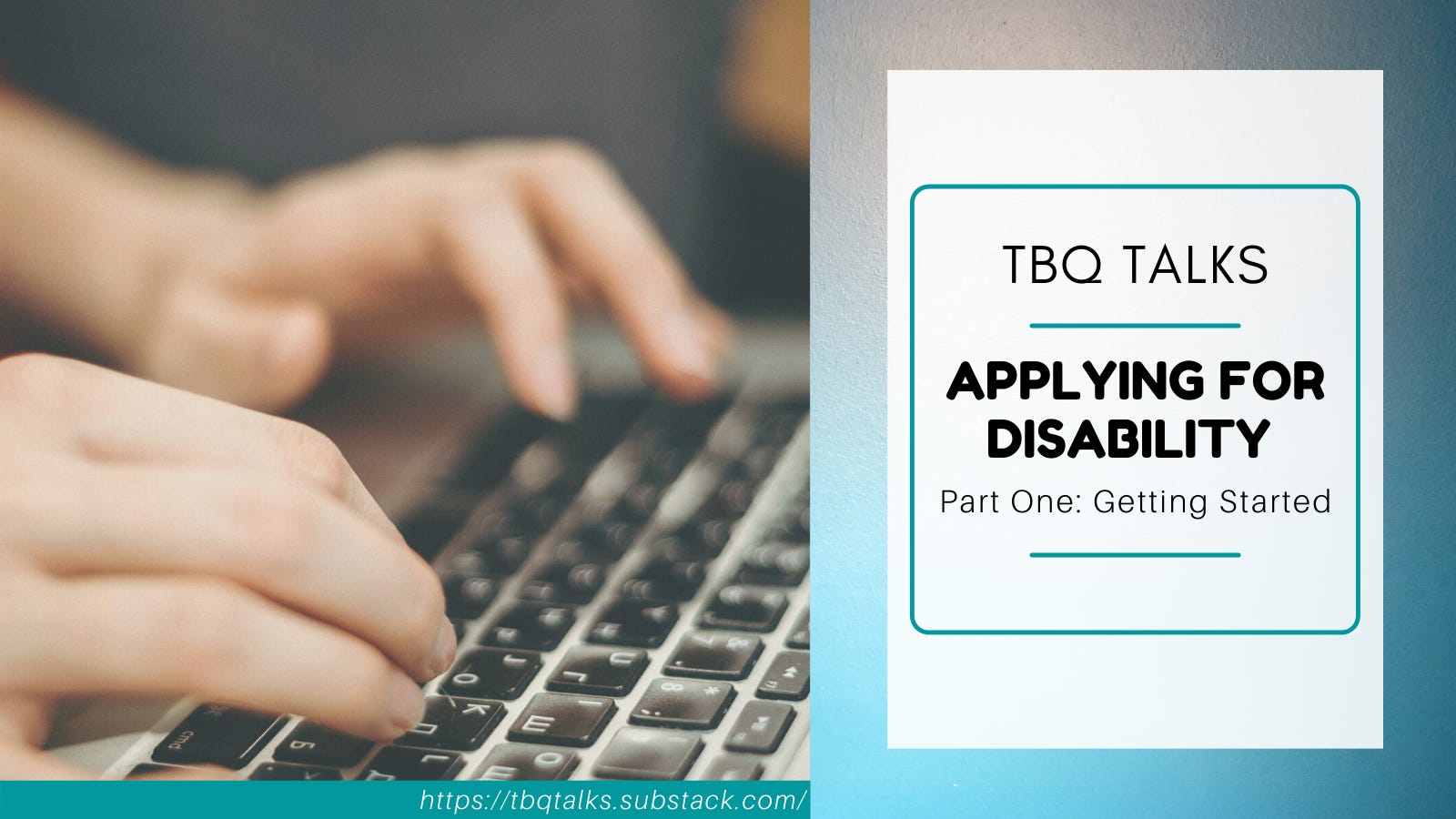 Applying for Disability Part 1: Getting Started