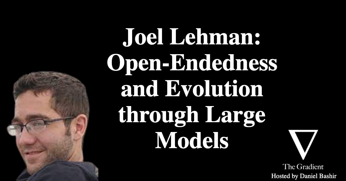 Joel Lehman: Open-Endedness and Evolution through Large Models