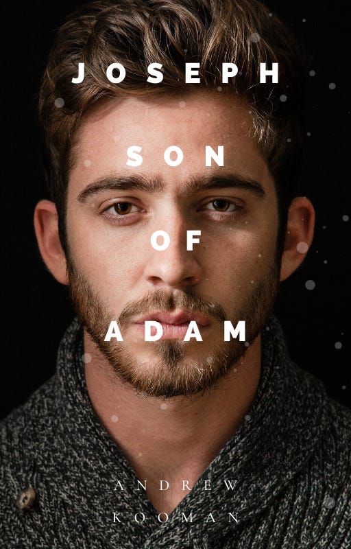 Wait, what's with all the Josephs? - by Andrew Kooman