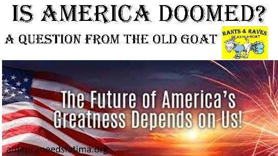 AMERICA, IS IT DOOMED??? - by Dave Davis