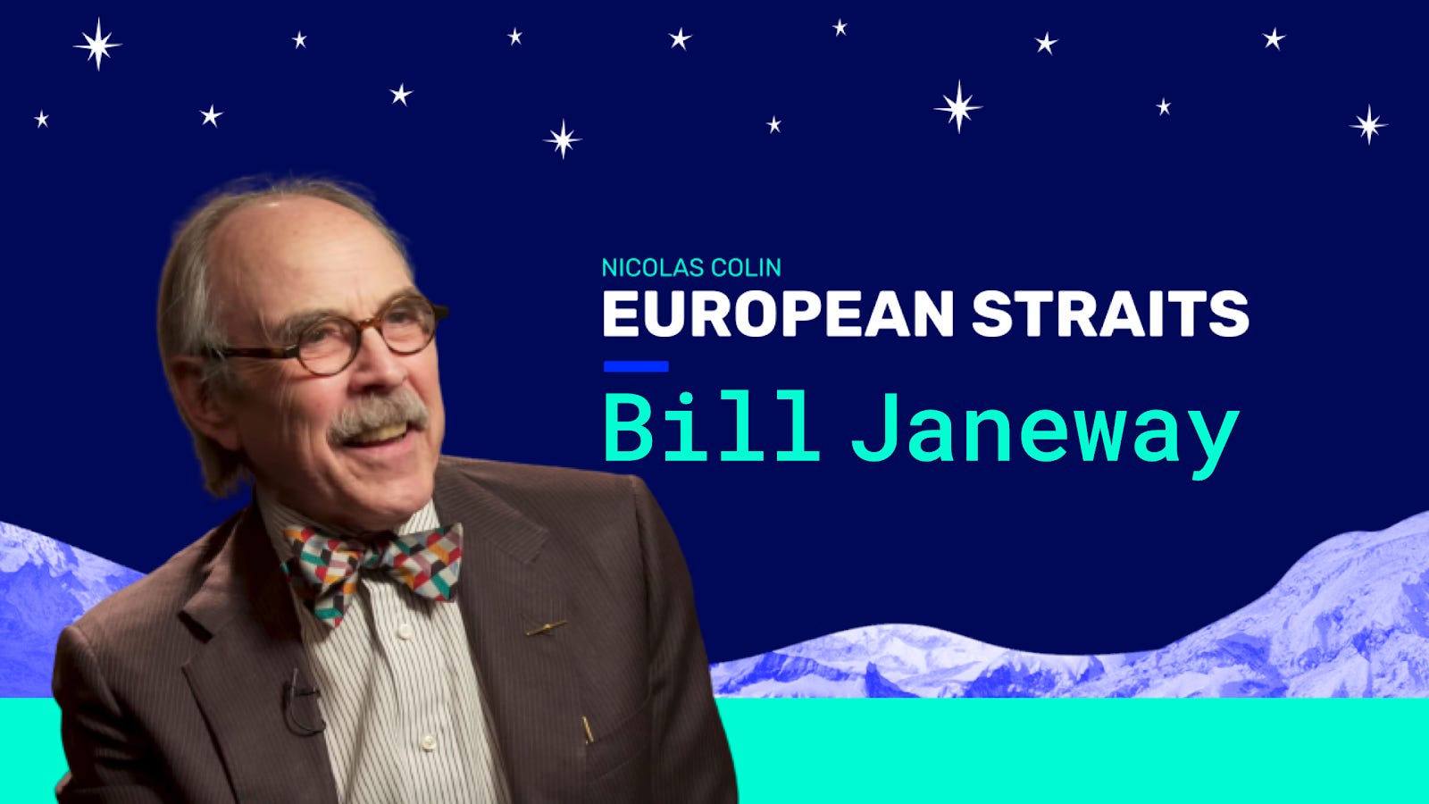 The Digital Economy w/ Bill Janeway. Reinvention. Bezos. Musk ...