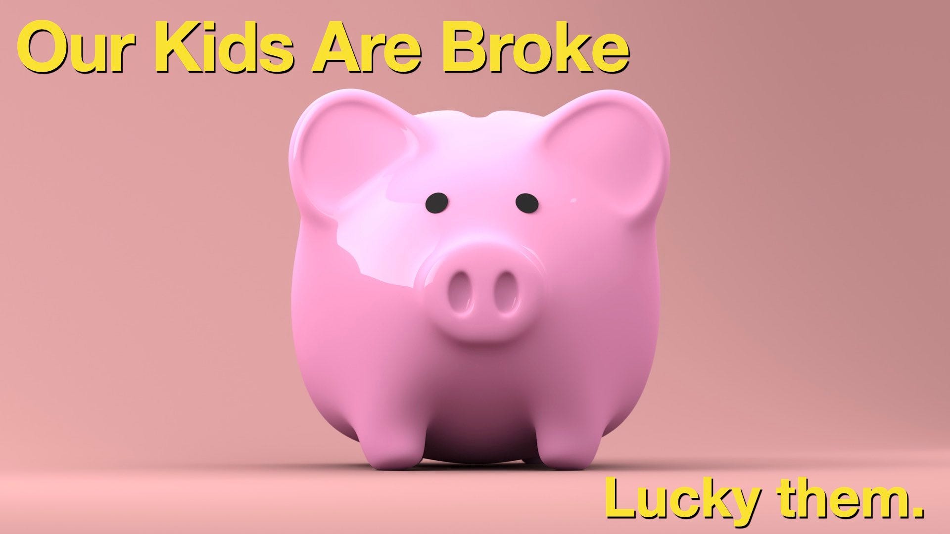 Our Kids Are Broke - by James Cary - Cary's Almanac