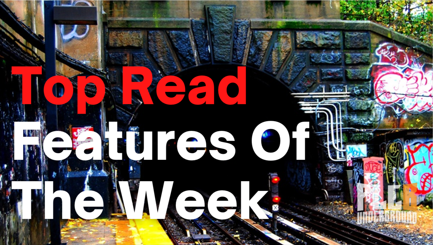 Top Read Features Of The Week - Pleb Underground