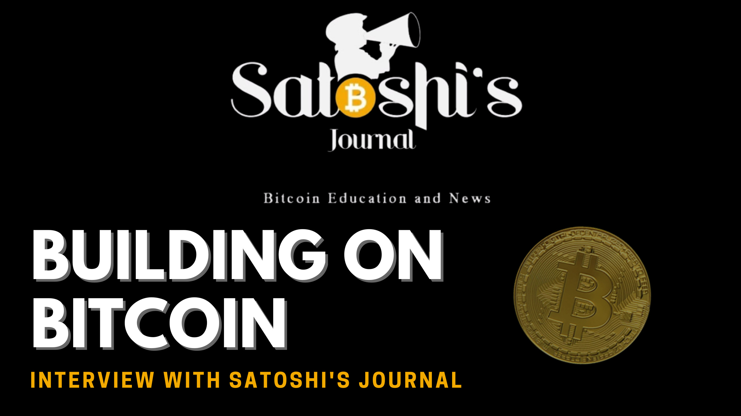 Building On Bitcoin With Satoshi's Journal