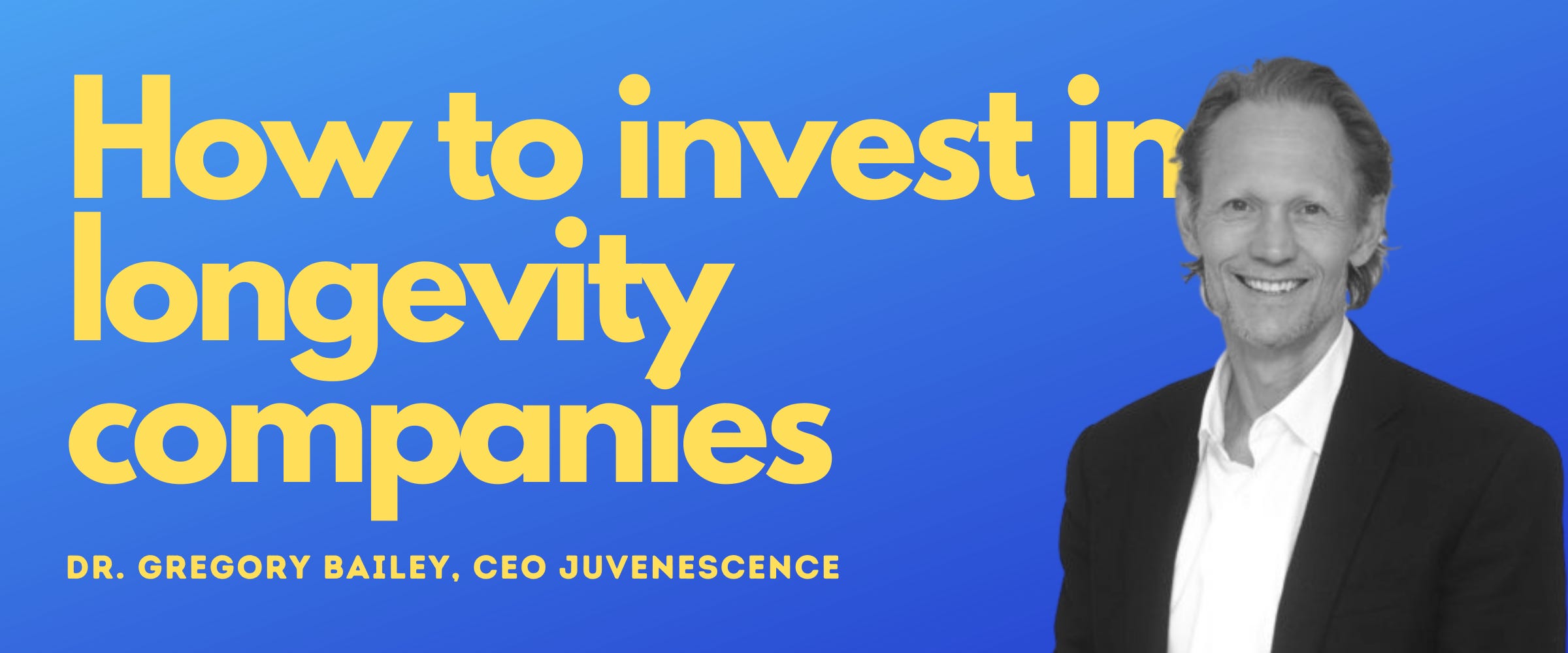 #004: How to invest in longevity companies according to Juvenescence ...