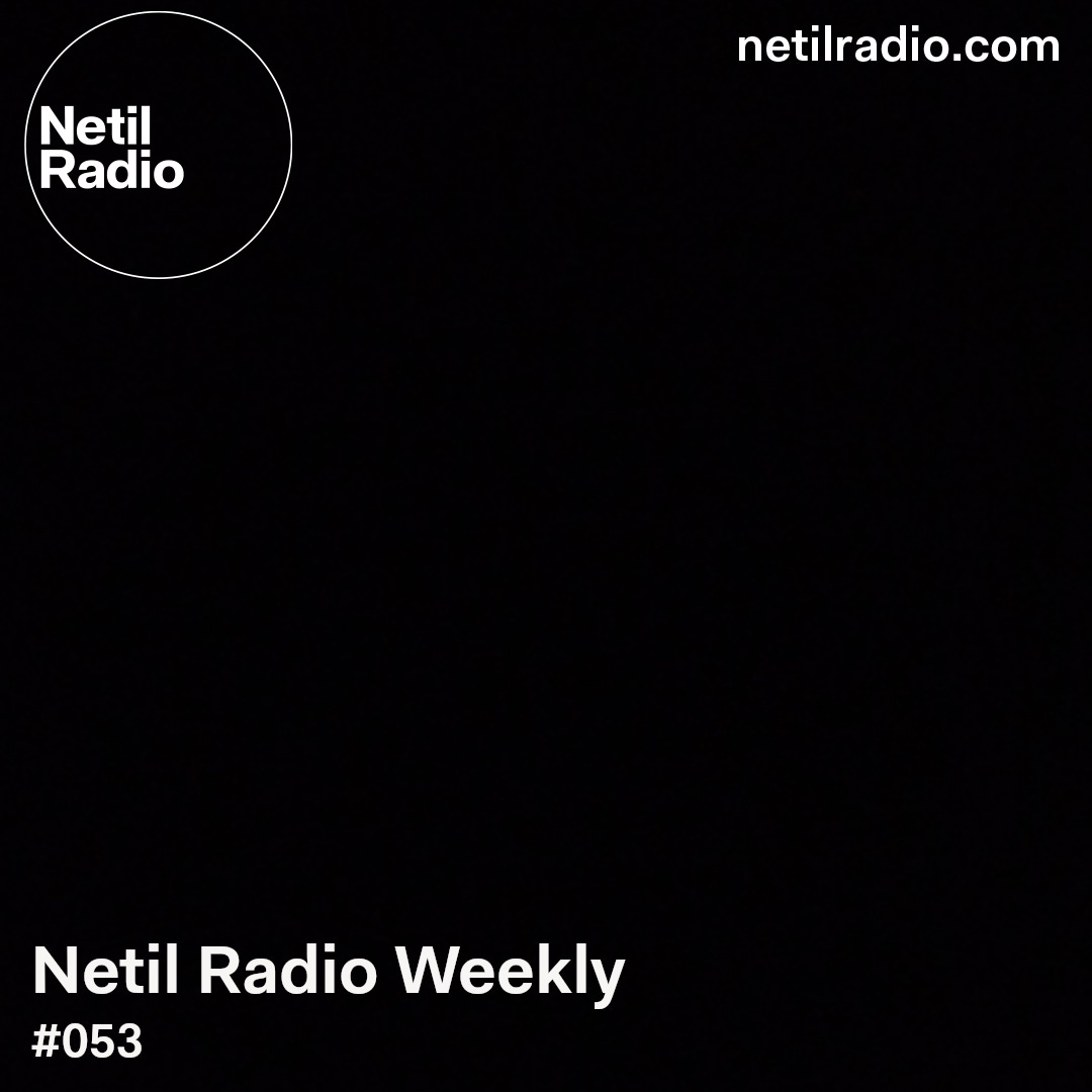 Netil Radio Weekly - Netil Radio Newsfilter