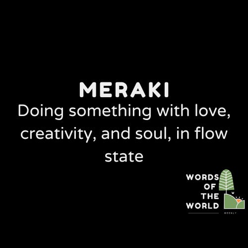 Meraki: The Greek Word for Doing With Soul, Creativity, and Love