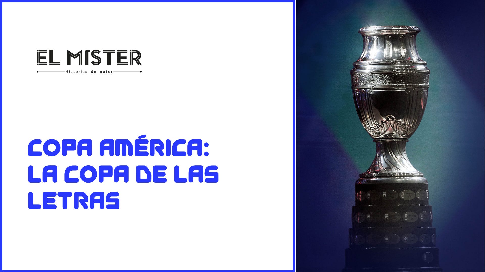 📚 Copa América: la copa de las Letras - El Míster
