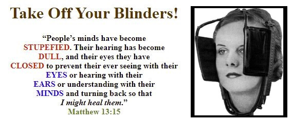 Take Off Your Blinders! - by Pastor-Teacher Wayne