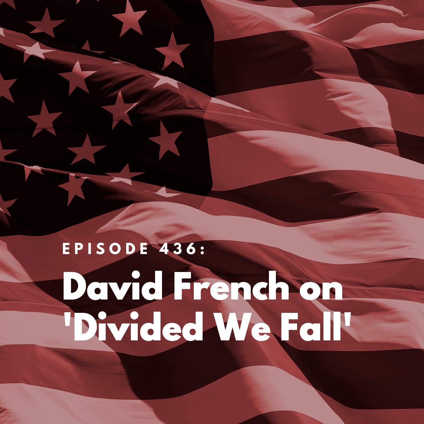 David French on 'Divided We Fall' - by Charlie Sykes