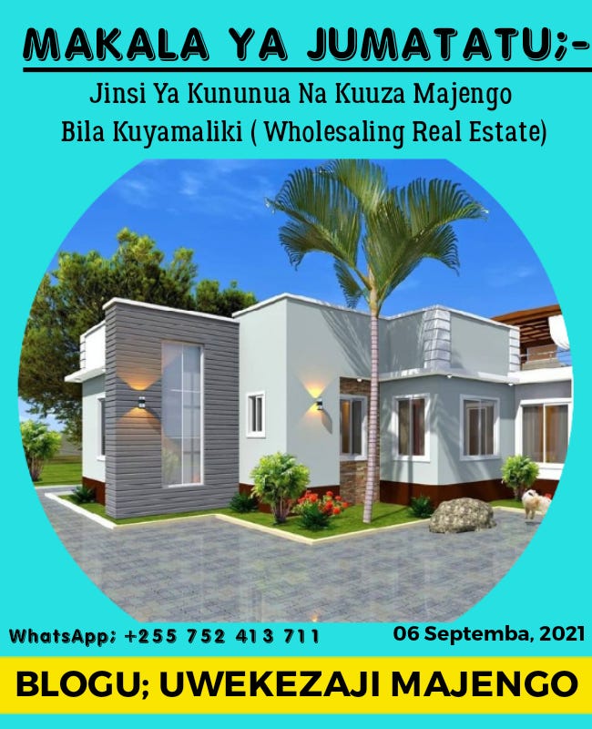 Jinsi Ya Kununua Na Kuuza Majengo Bila Kuyamaliki (Wholesaling real estate)