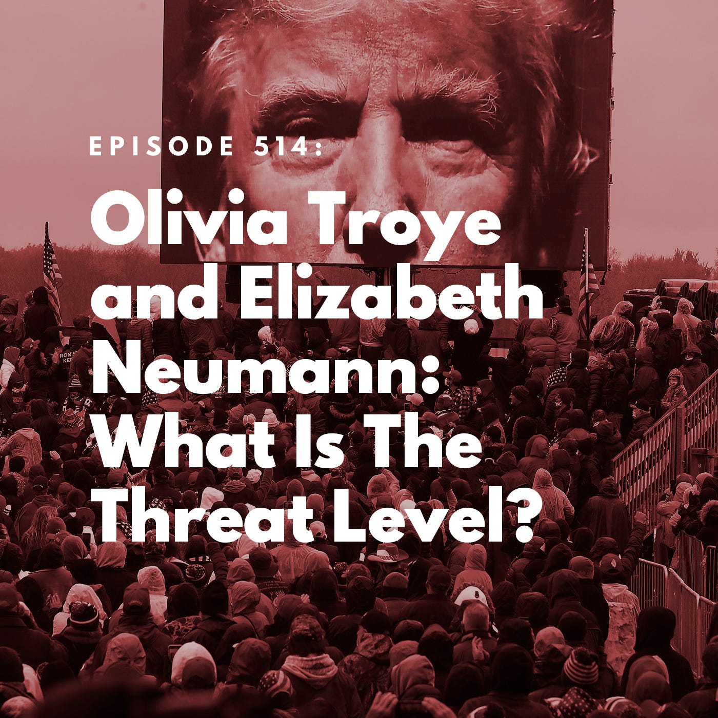 Olivia Troye and Elizabeth Neumann: What Is The Threat Level?