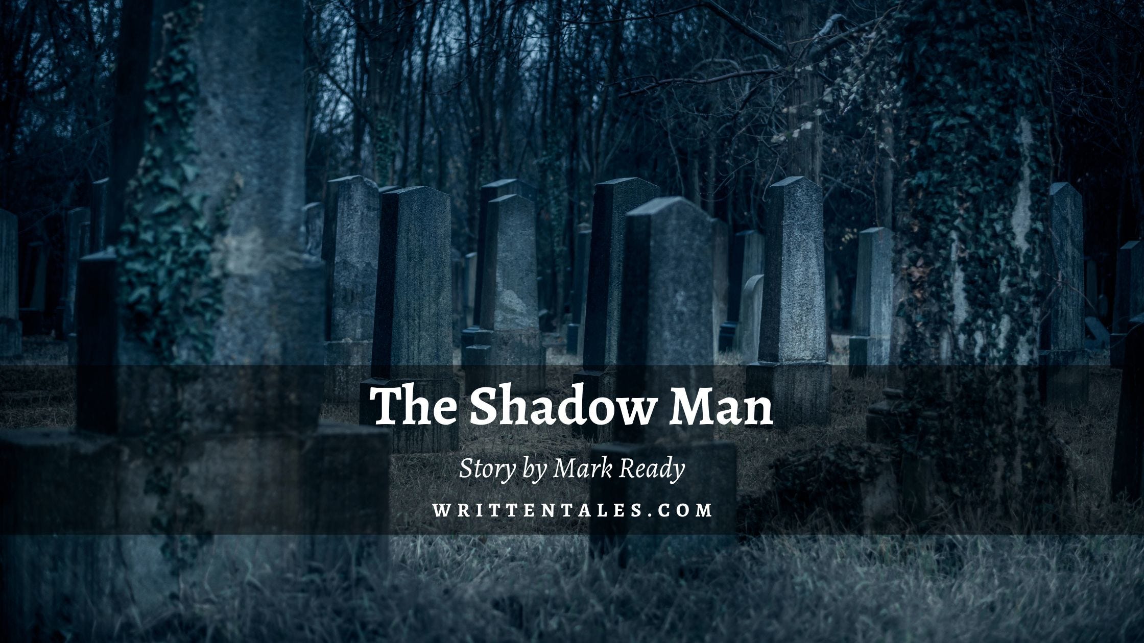 Unveiling the Paranormal: 'The Shadow Man' - A Gripping Short Story ...