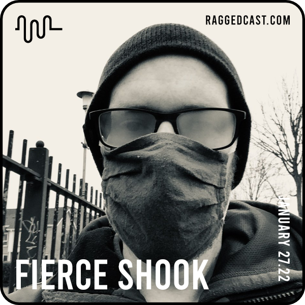 Fierce Shook - Guestlist - Raggedcast