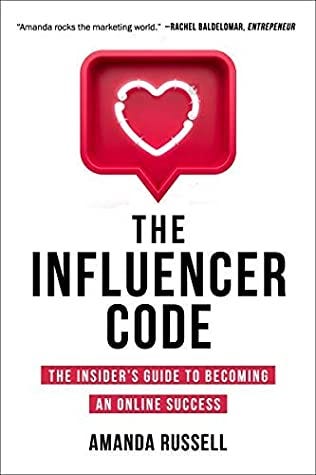 Review: The Influencer Code: The Insider's Guide to Becoming an Online ...