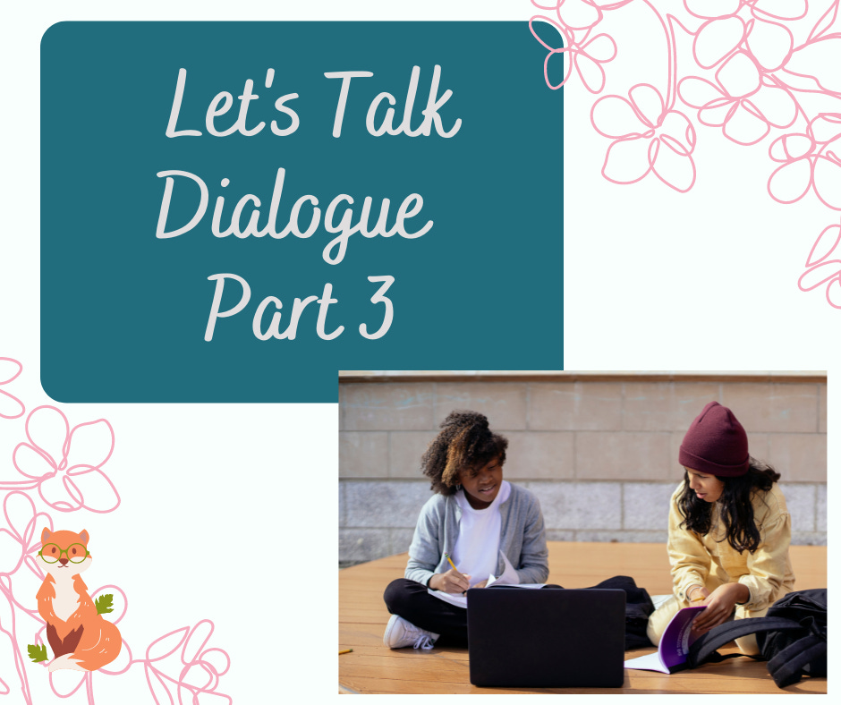 Let's Talk Dialogue Part 3 - by Leah Rambadt