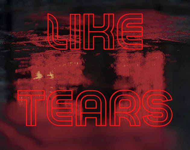 LIKE TEARS... - by Kai Xiang - Knicknacks