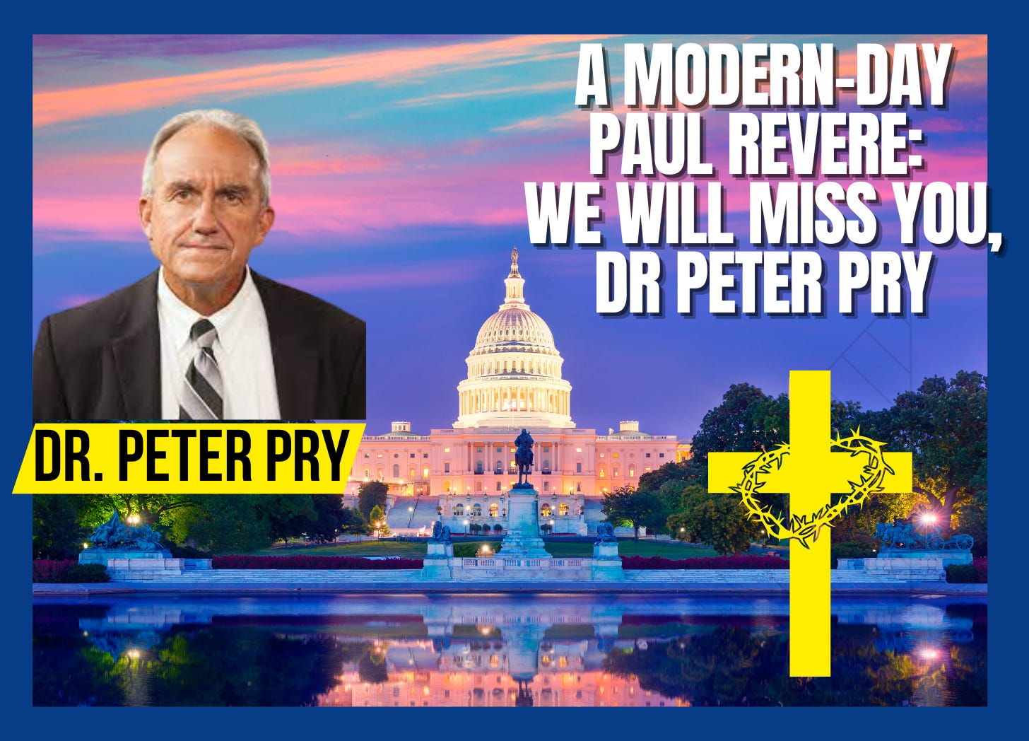 A modern-day Paul Revere: We will miss you, Dr. Peter Pry