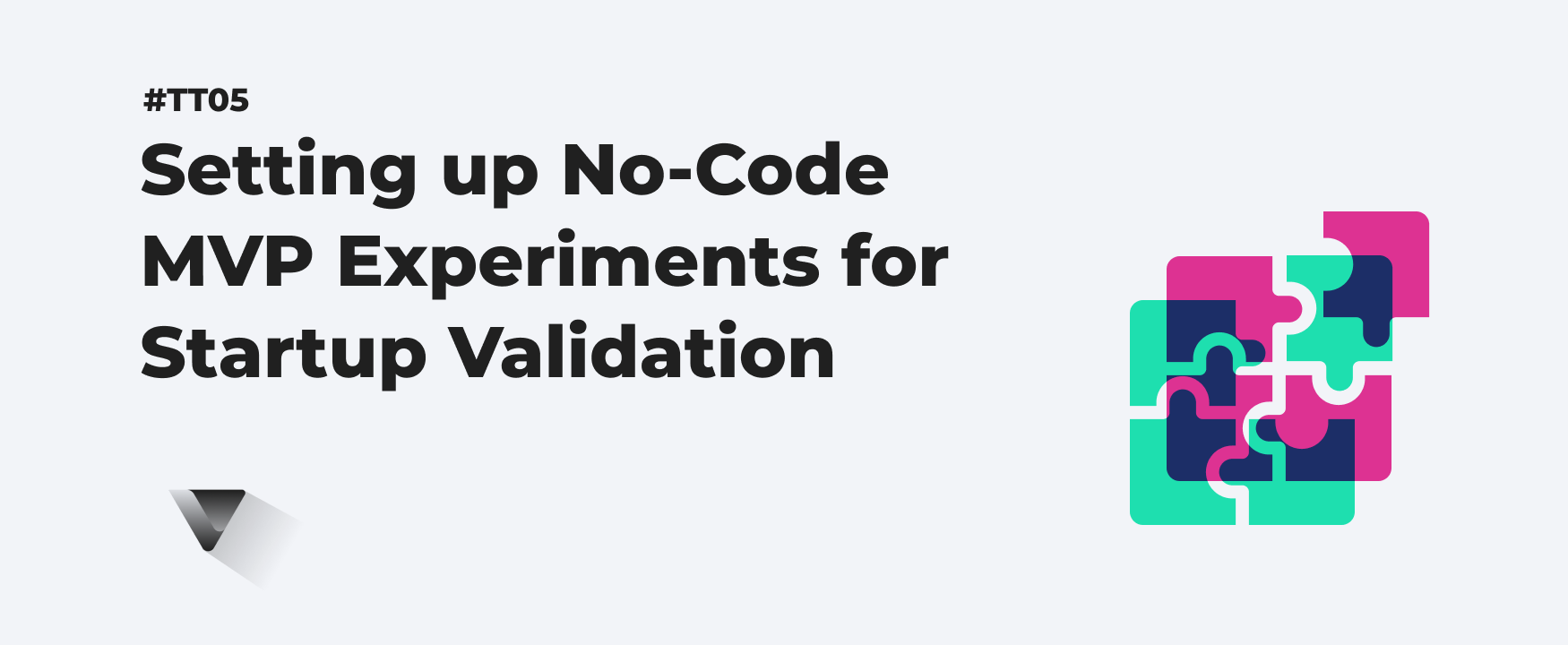 Setting up No-Code MVP Experiments for Startup Validation (#TT05).