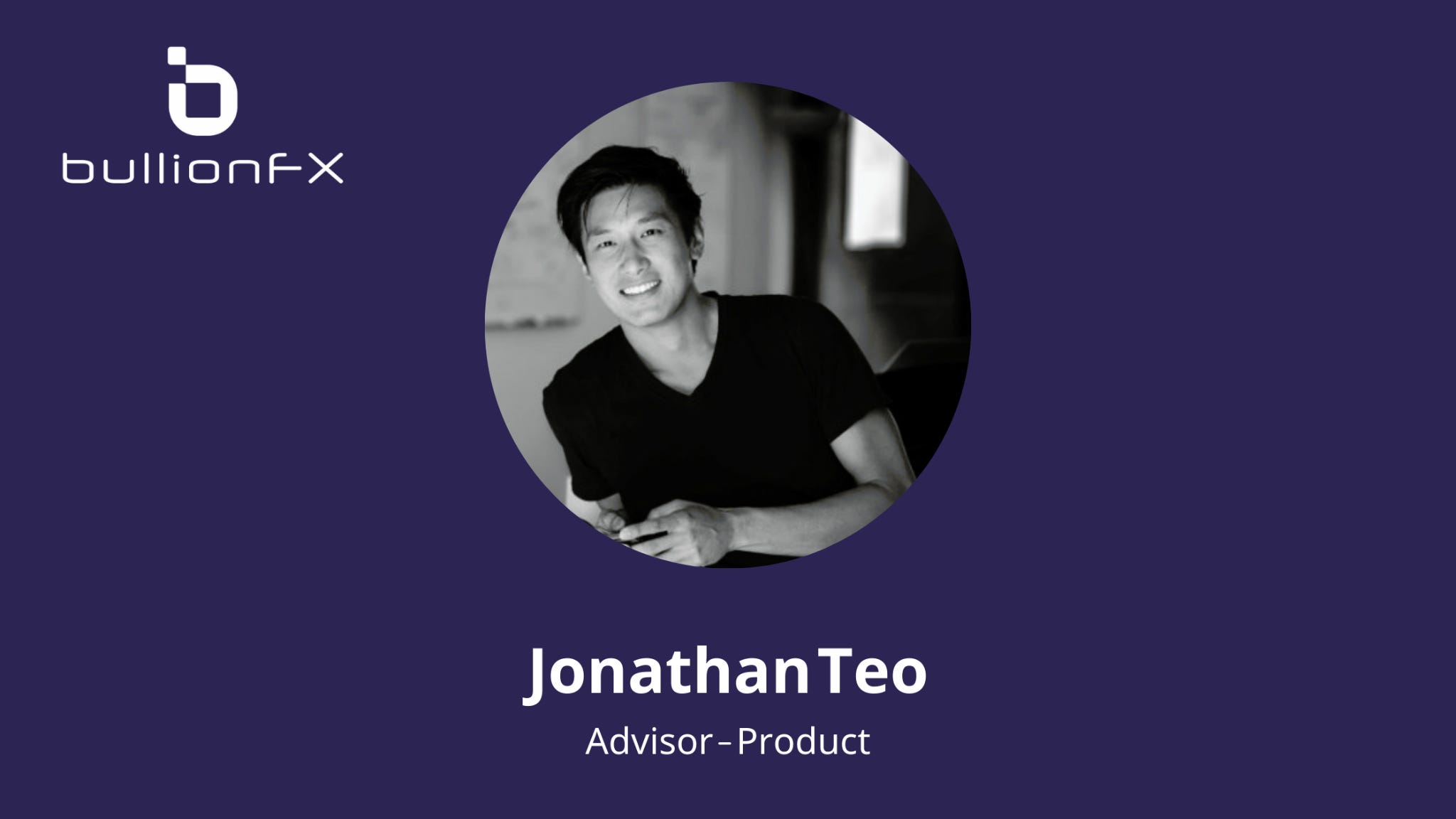 Introducing BullionFX Advisor – Jonathan Teo