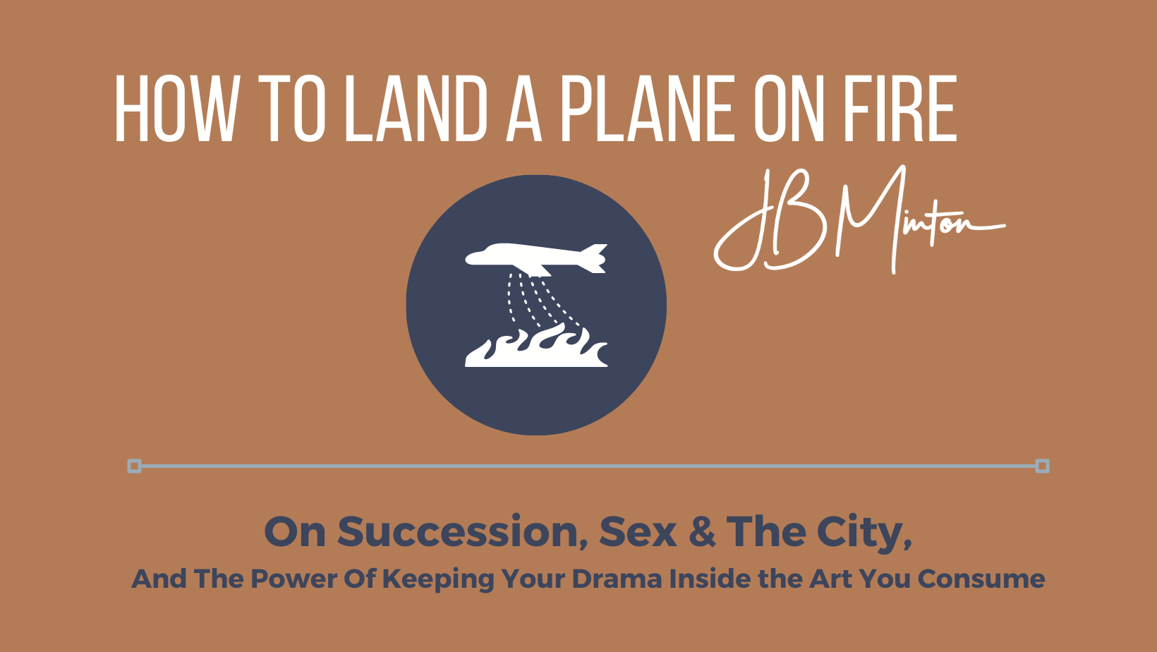 "How To Land A Plane On Fire” - by JB Minton 📺 - JB Minton