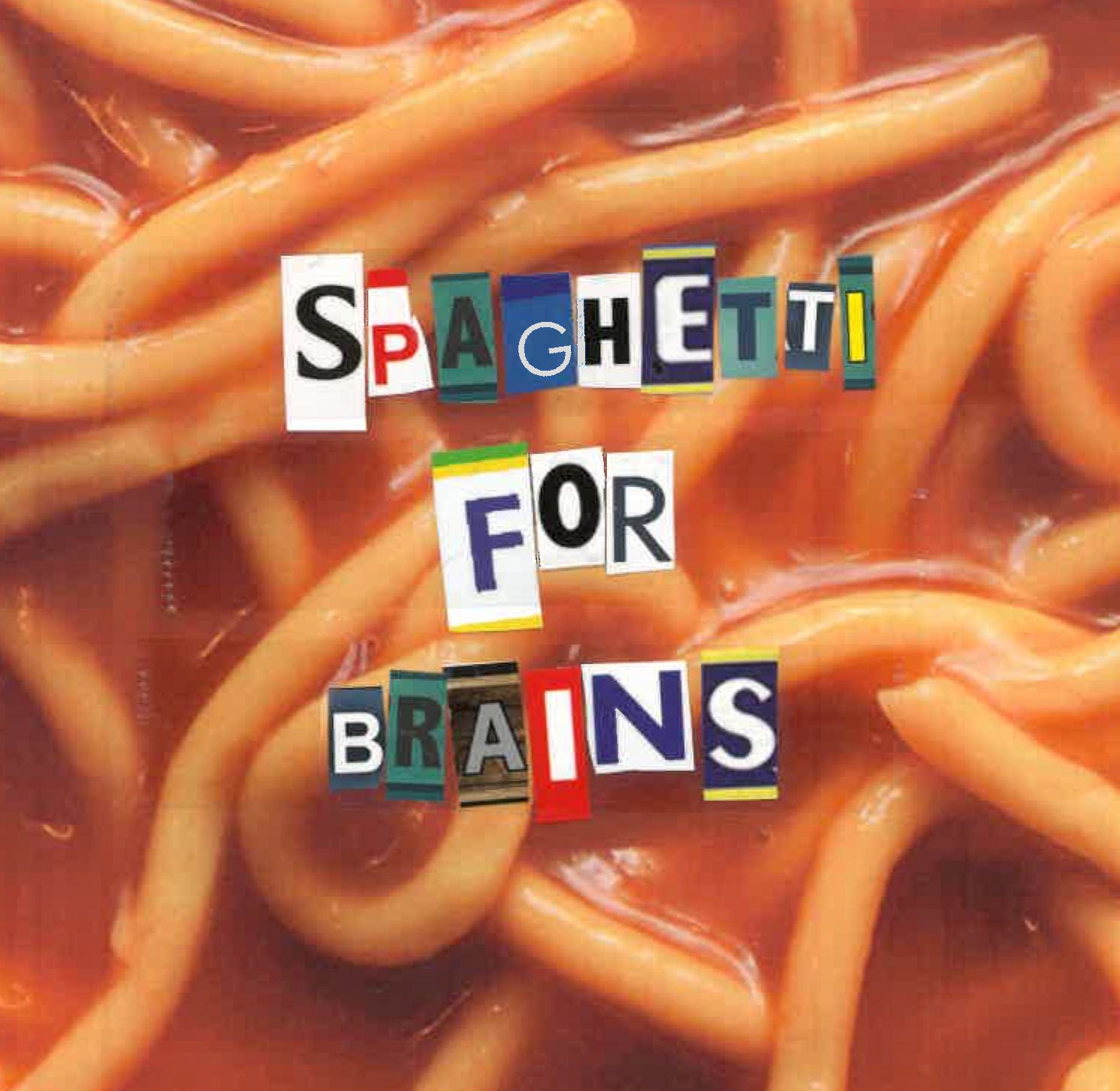 Spaghetti For Brains | Substack