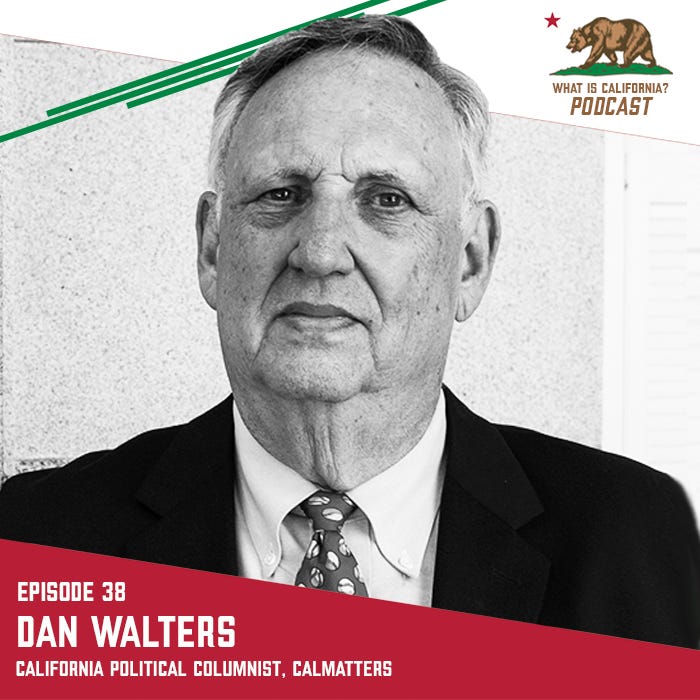 'What is California?' Episode 38: Dan Walters