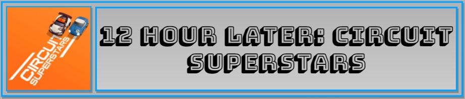 12 Hour Game Review: Super Circuitstars - Mason's Word