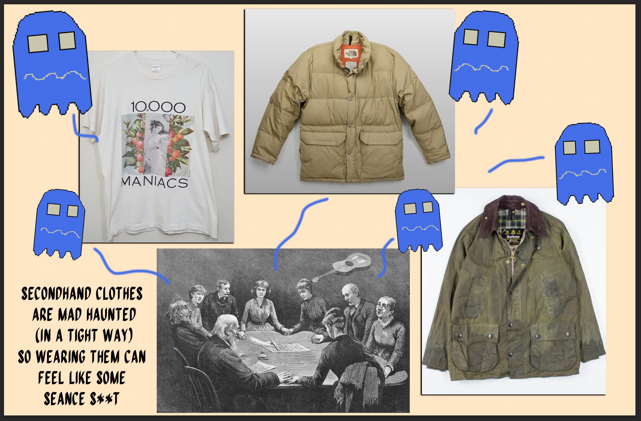 Your clothes are haunted by beautiful ghosts