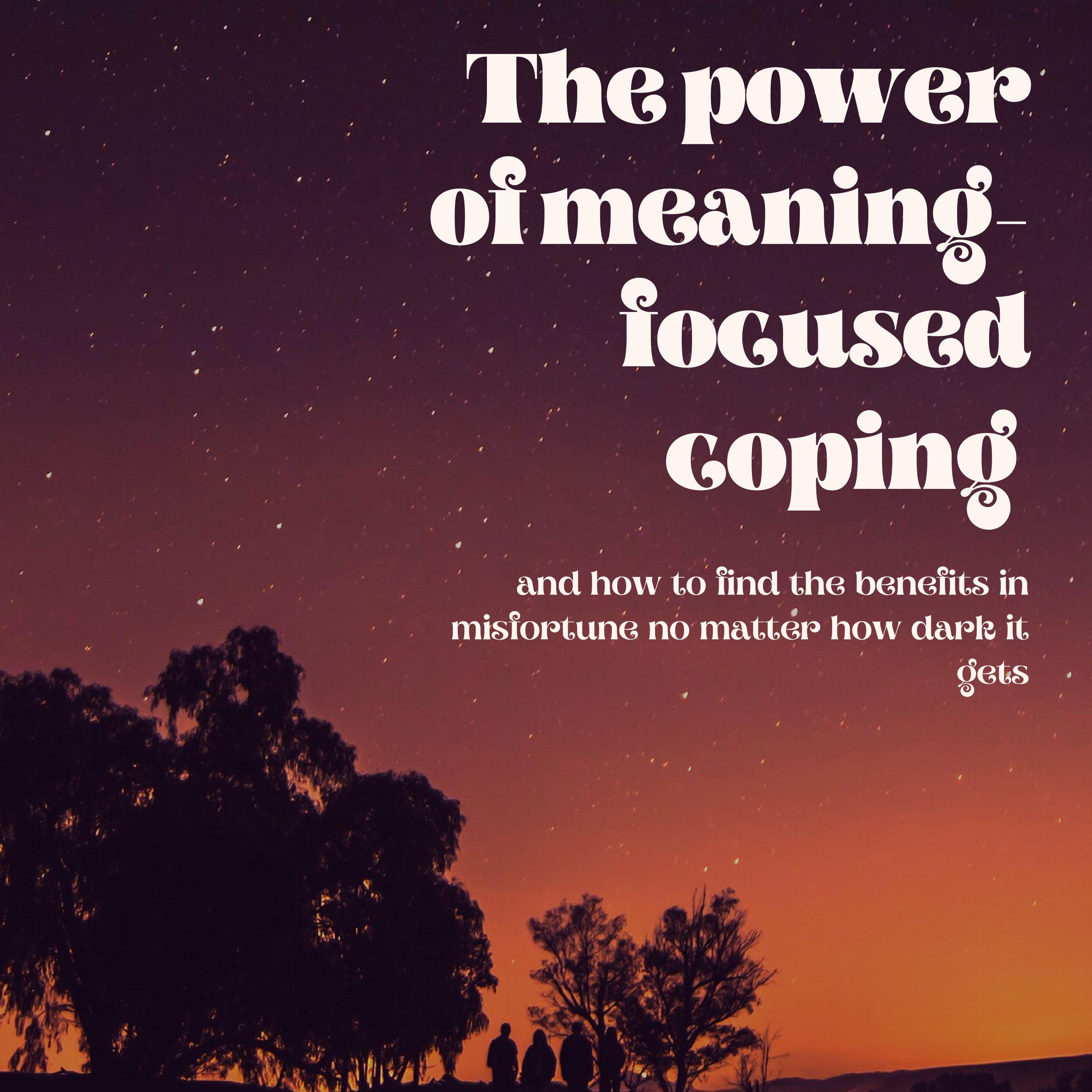 The power of meaning-focused coping - Unthinkable