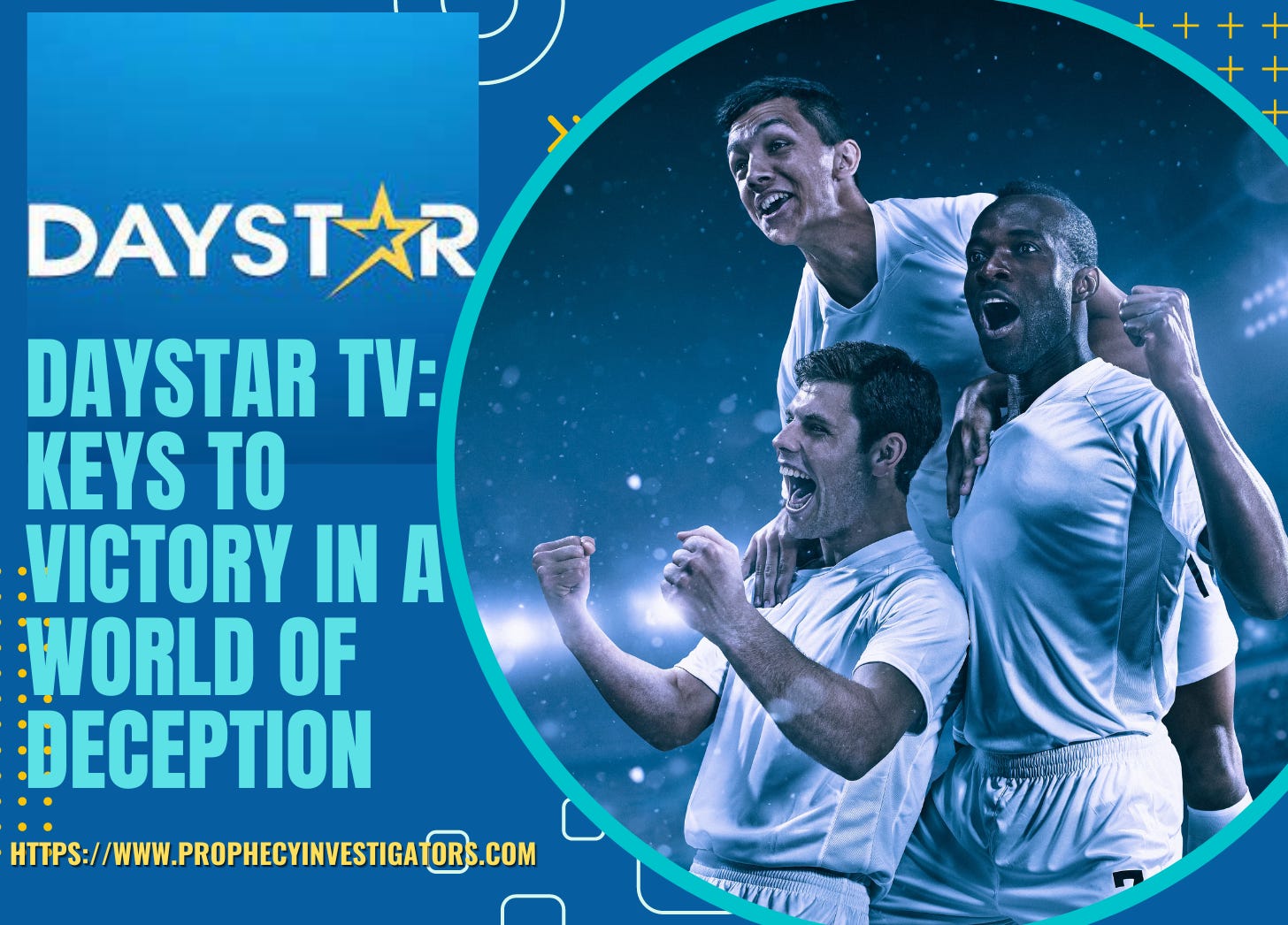 Daystar TV: Keys to Victory in a World of Deception