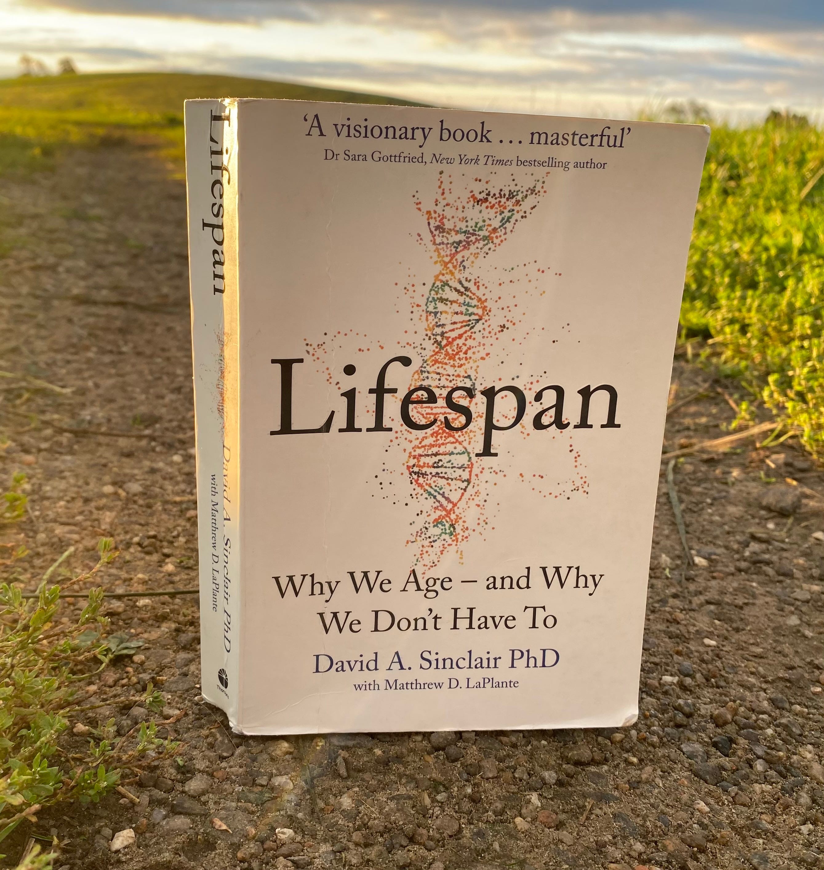 Lifespan: Why We Age — and Why We Don't Have To by David Sinclair