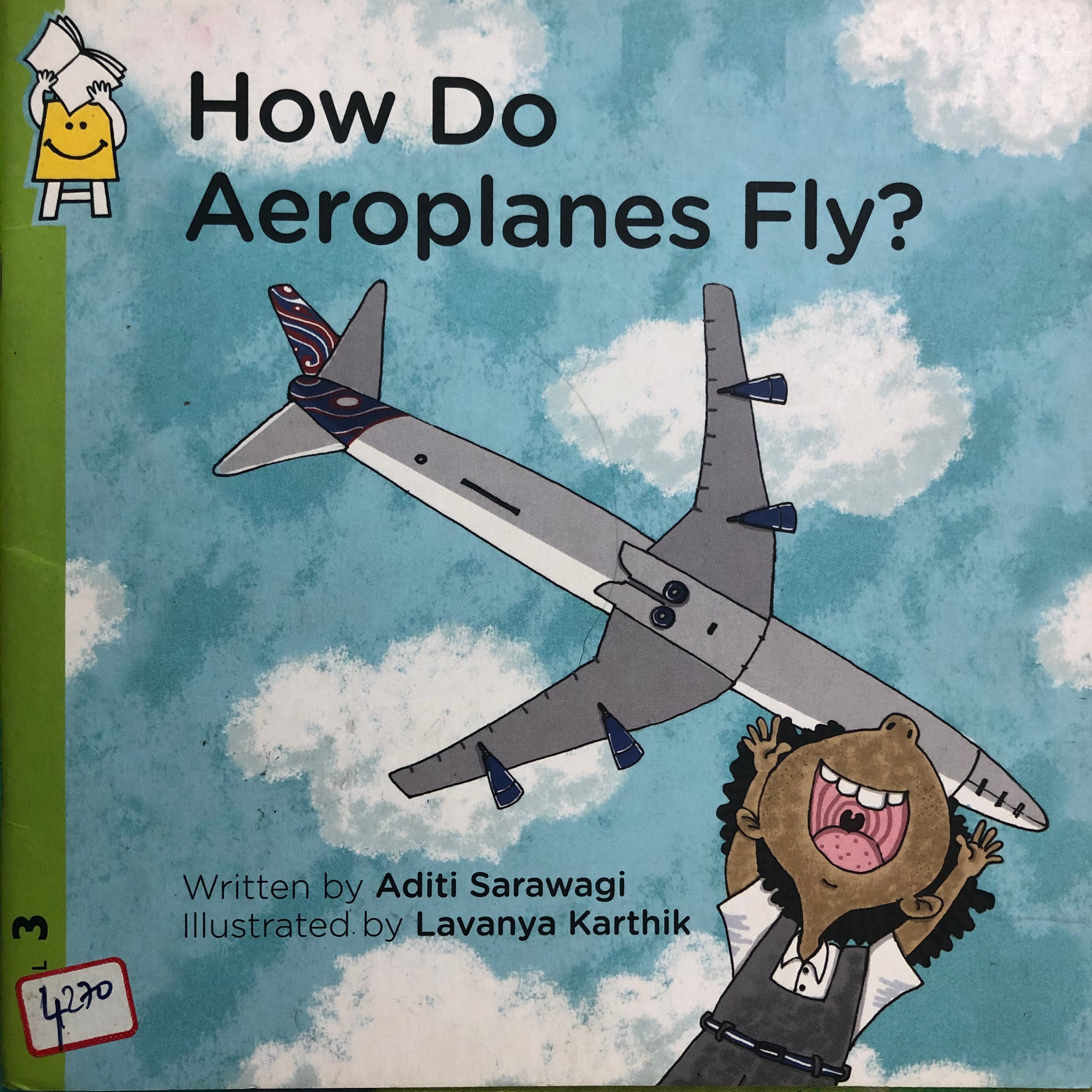 How do Aeroplanes Fly? - by Roopa Baliga