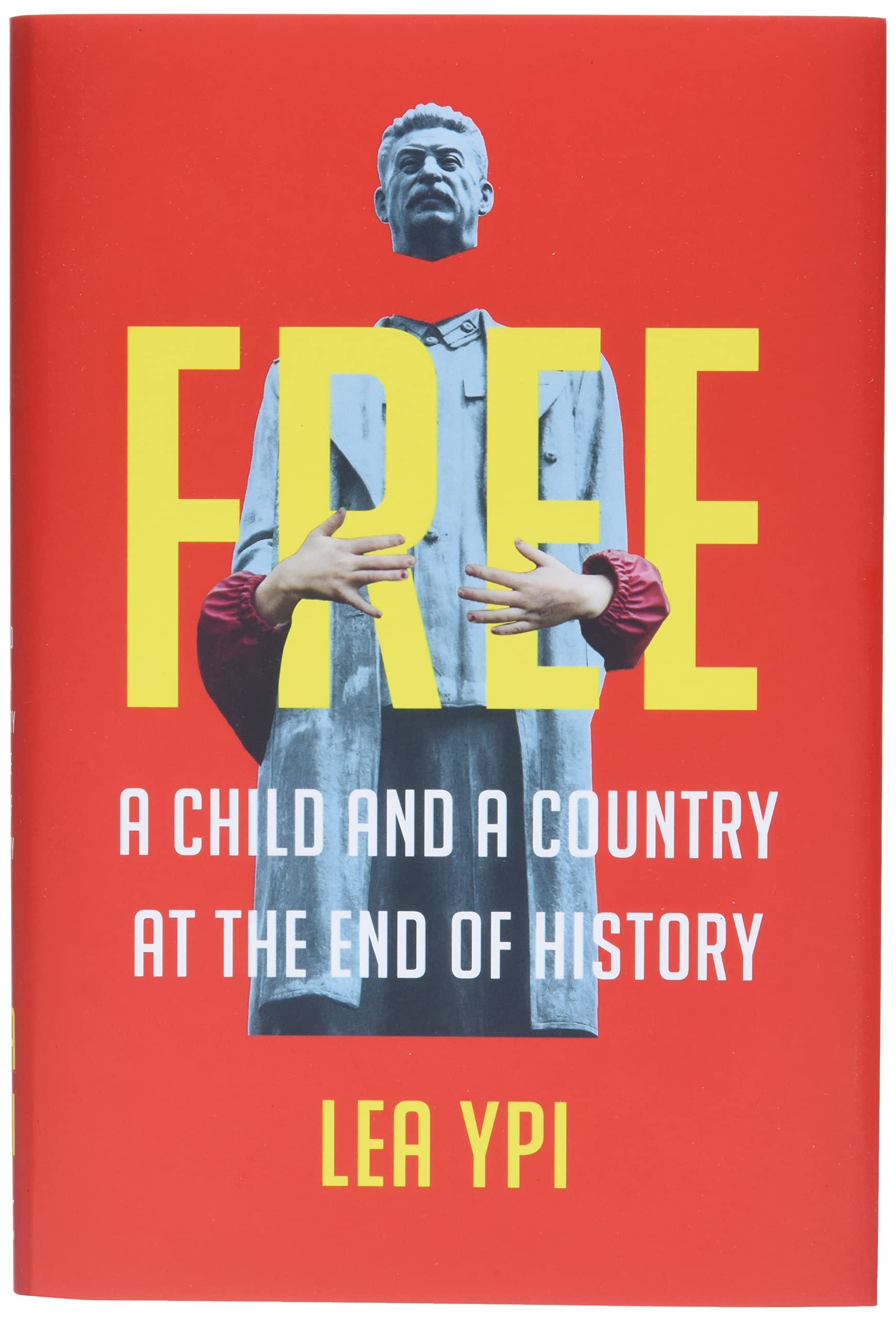 The Read: Lea Ypi, Free: A Child and a Country at the End of History
