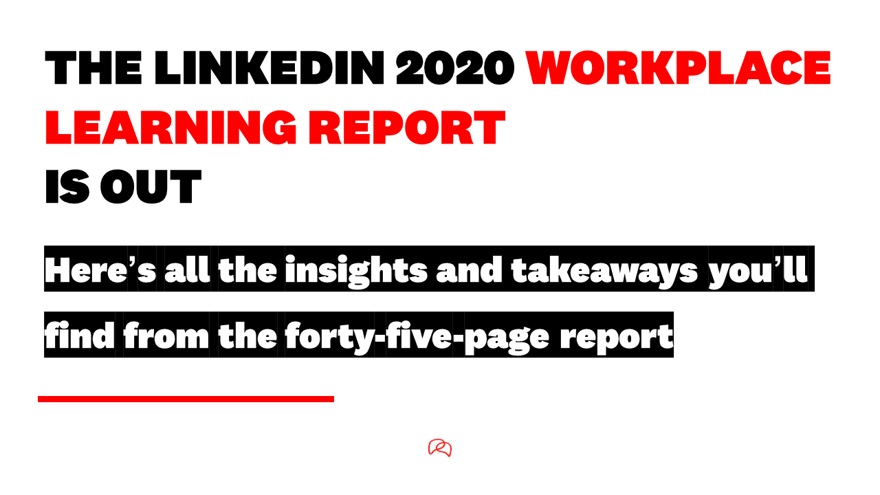 The LinkedIn 2020 Workplace Learning Report Is Out