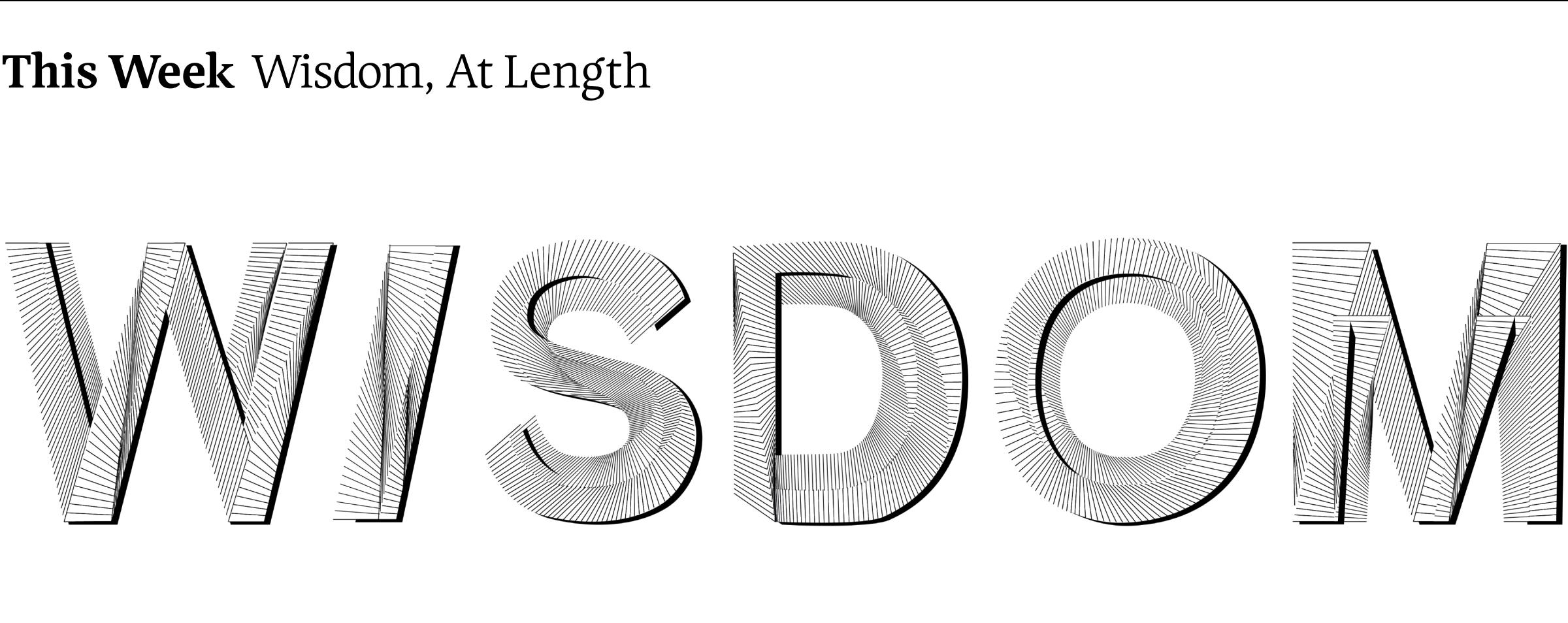 Wisdom, At Length: Cars, Cartoons, and Creativity