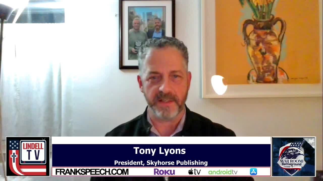 Transcripts. Bannon’s War Room. Tony Lyons On Skyhorse Publishing ...