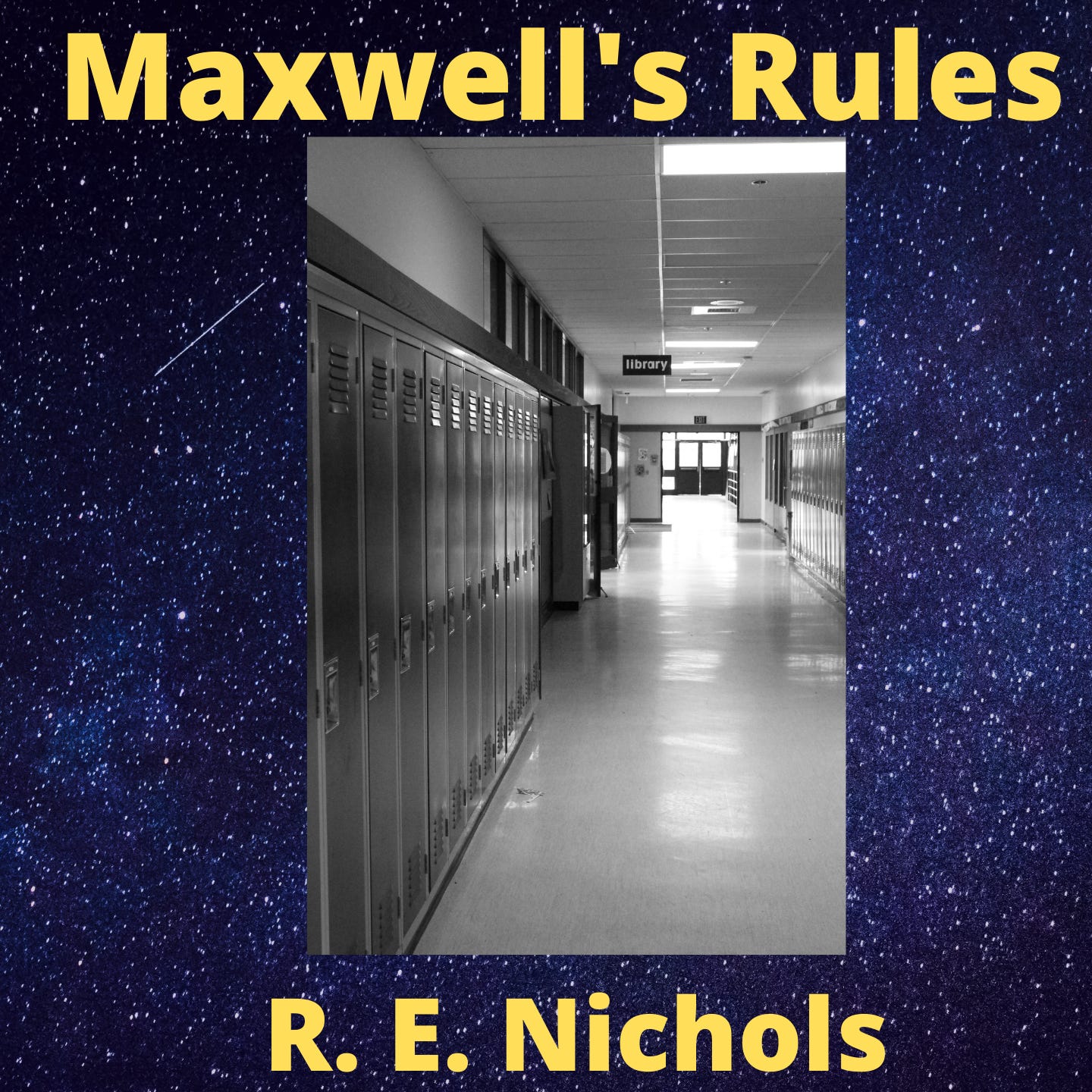 Maxwell's Rules - by RE Nichols - RE’s Zine
