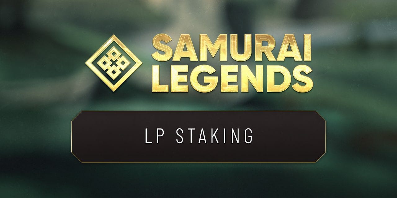LP Staking - by TheGreyTaichou - Samurai Legends
