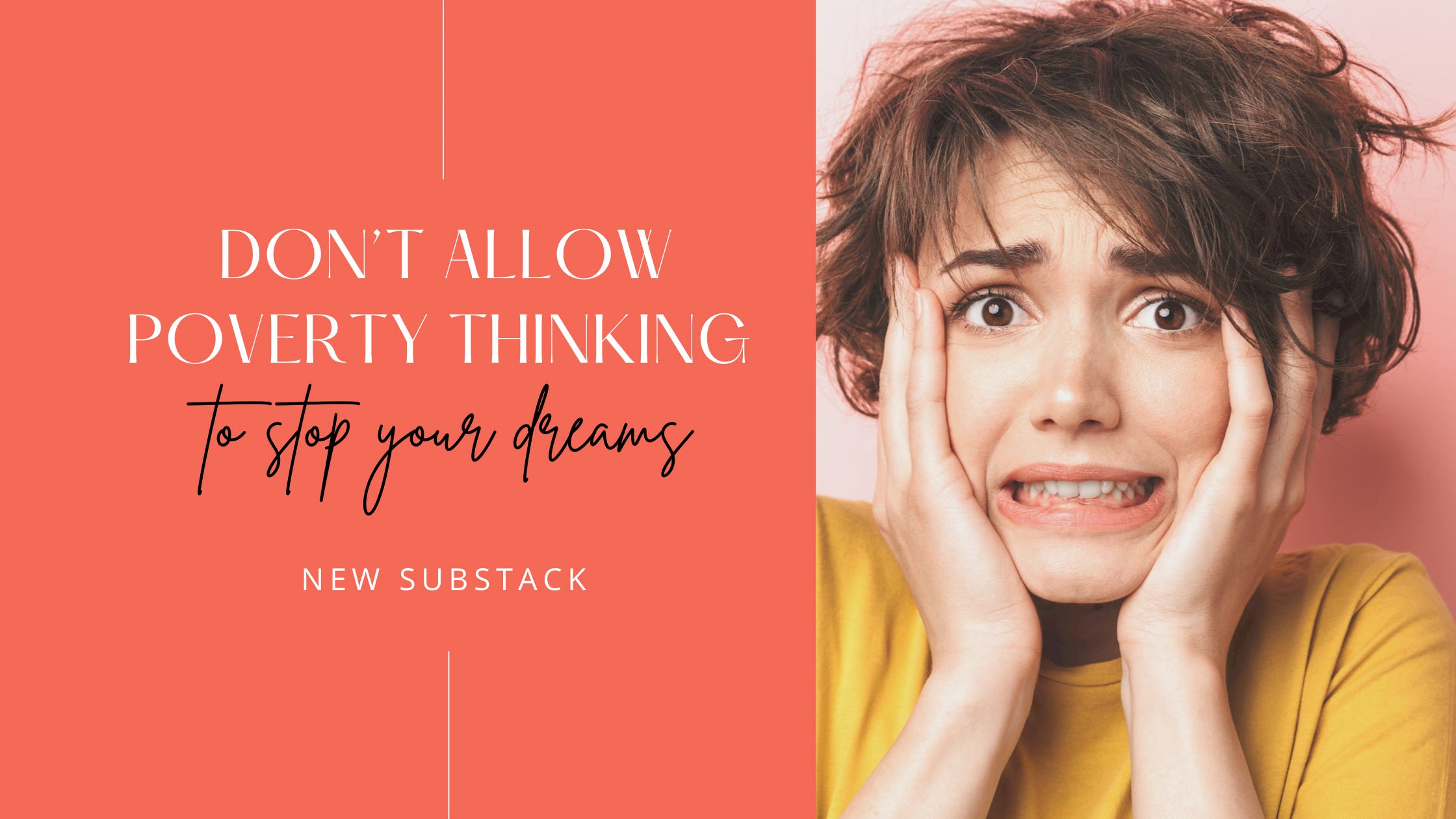DON’T ALLOW POVERTY THINKING TO STOP YOUR DREAMS