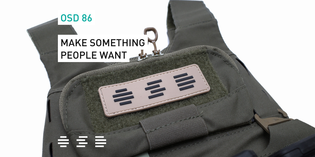 OSD 86: Make something people want - Open Source Defense