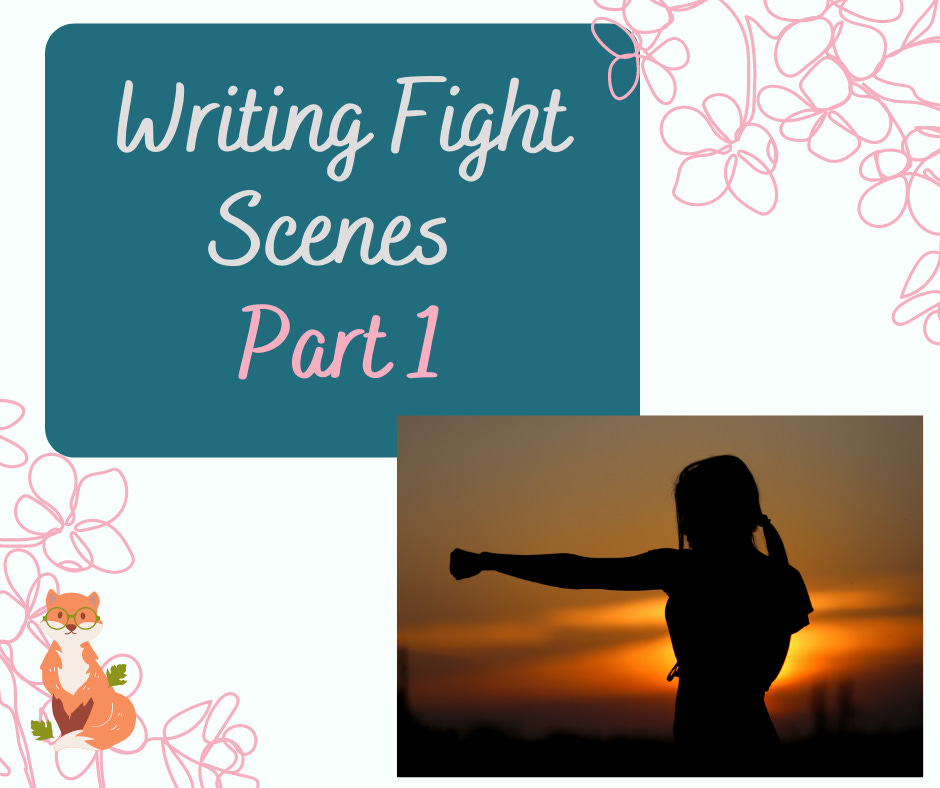 Writing Fight Scenes Part 1 - by Leah Rambadt