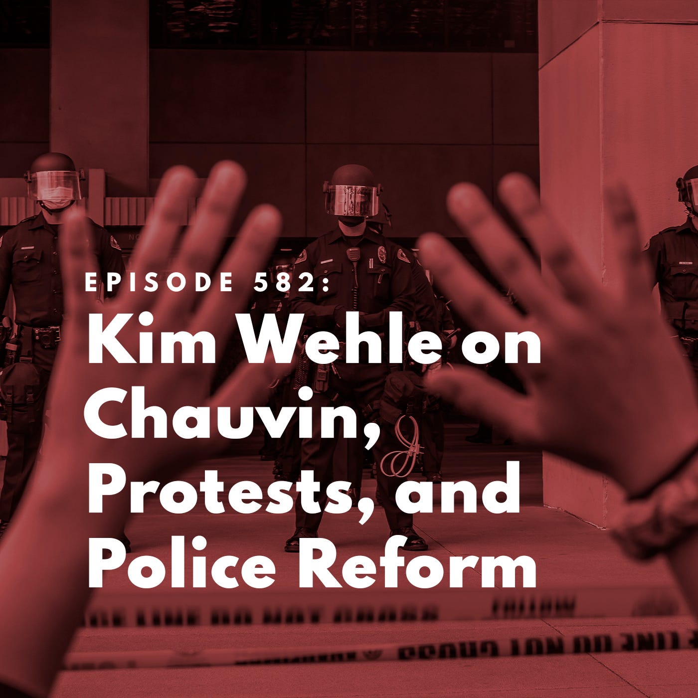 Kim Wehle on Chauvin, Protests, and Police Reform
