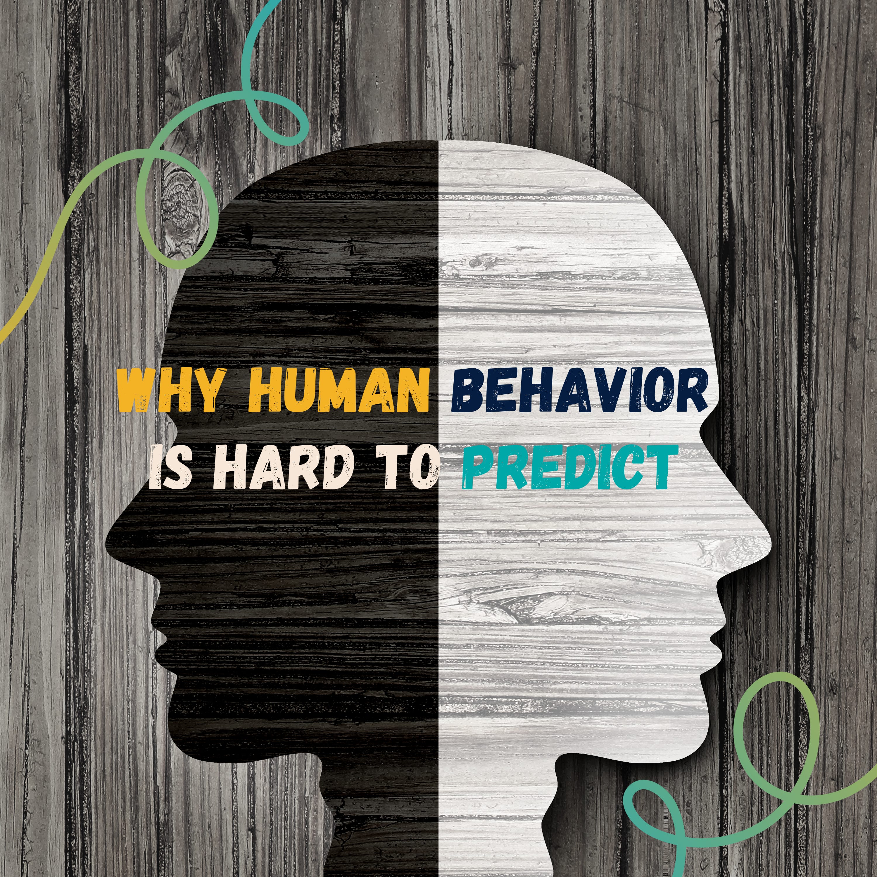 How to Predict Human Behavior More Effectively