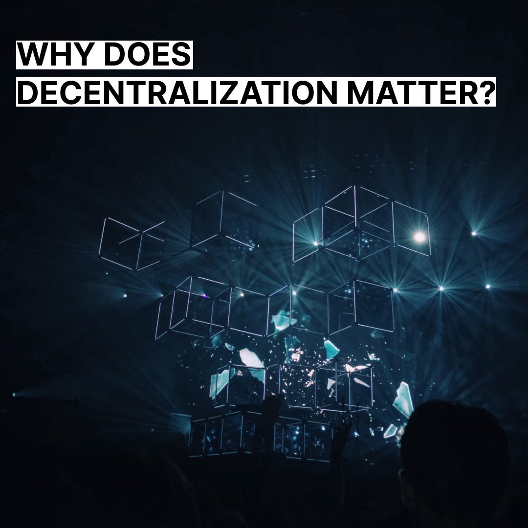 Why does decentralization matter?